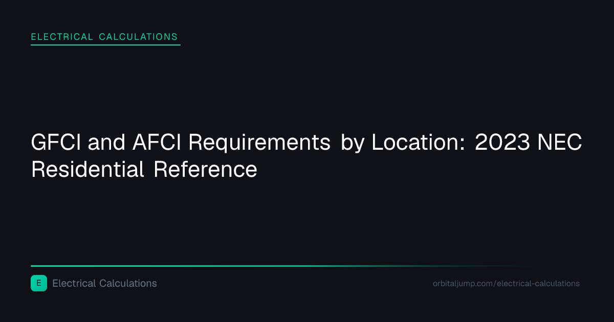 GFCI and AFCI Requirements by Location: 2023 NEC Residential Reference ...